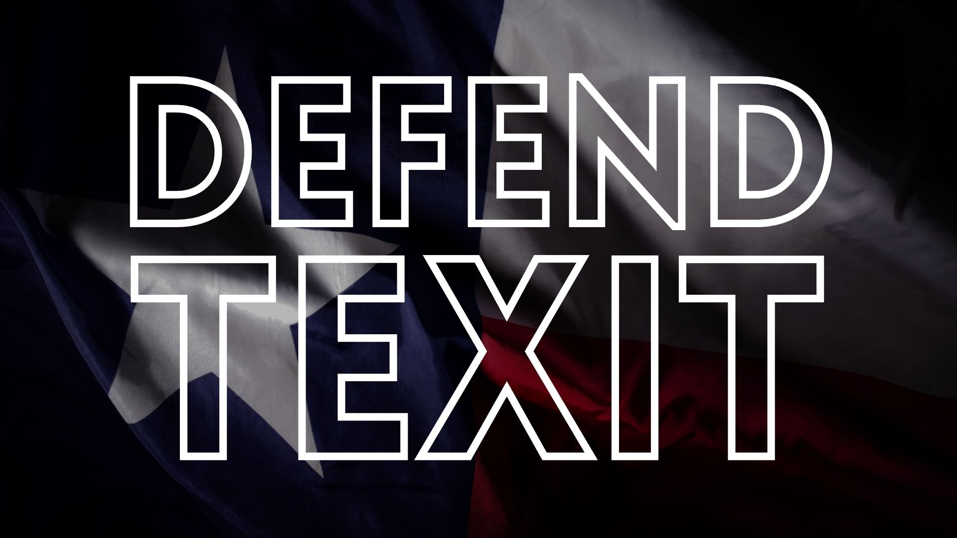 DefendTEXIT.com
